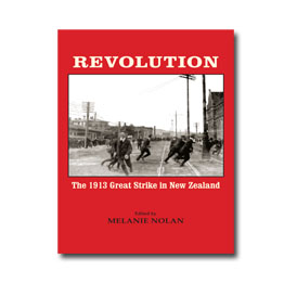 Revolution: The 1913 Great Strike in New Zealand | University of Canterbury