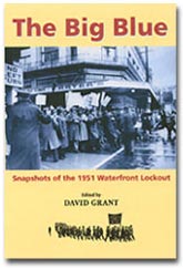 The Big Blue: Snapshots of the 1951 Waterfront Lockout | University of ...